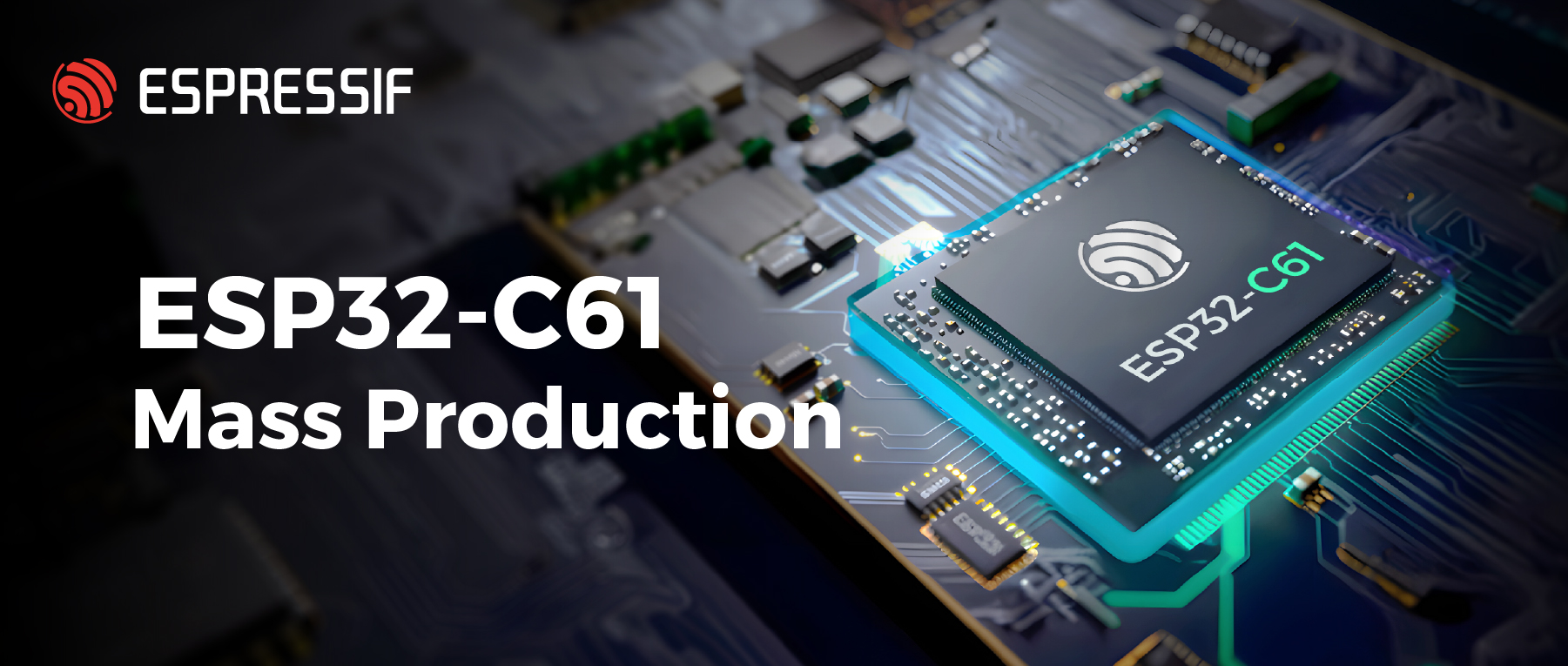 Espressif ESP32-C61 Officially in Mass Production — Ready for Next-Gen ...